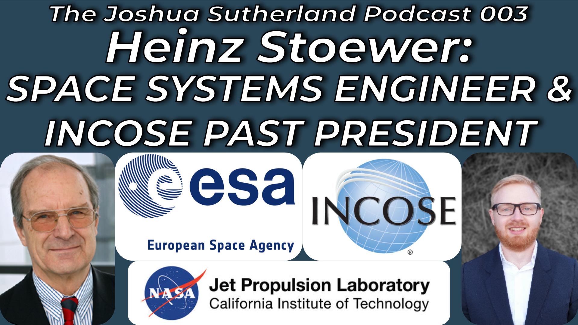 Podcast 003 - Heinz Stoewer - Space Systems Engineer & INCOSE Past ...