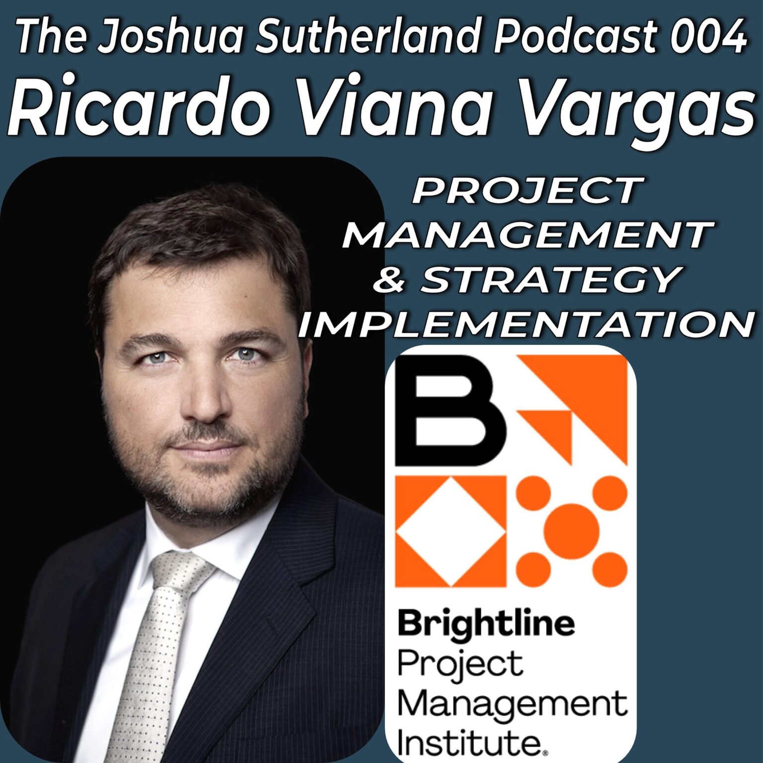 Podcast 004 - Ricardo Viana Vargas - Brightline Project Management ...